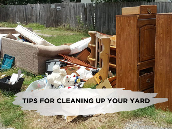 Tips for Cleaning Up Your Yard ⋆ Boston Junk Removal